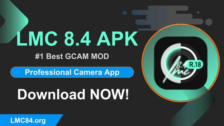 LMC 8.4 Camera App | Download LMC8.4 APK 2025 [All Phones]